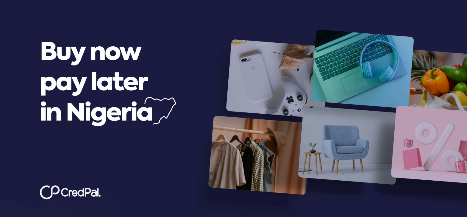 Buy Now Pay Later in Nigeria - CredPal